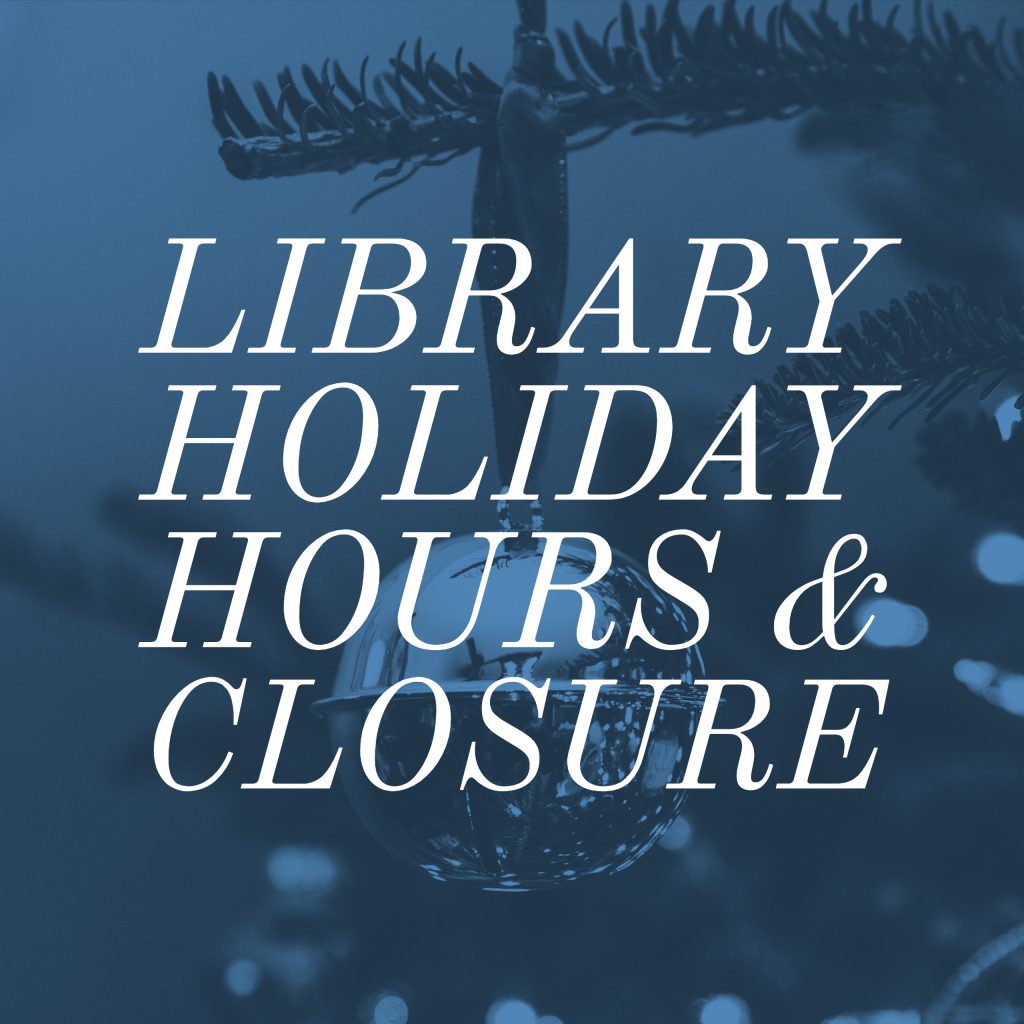 Library's Reduced Holiday Hours & Christmas Closure - Concordia ...