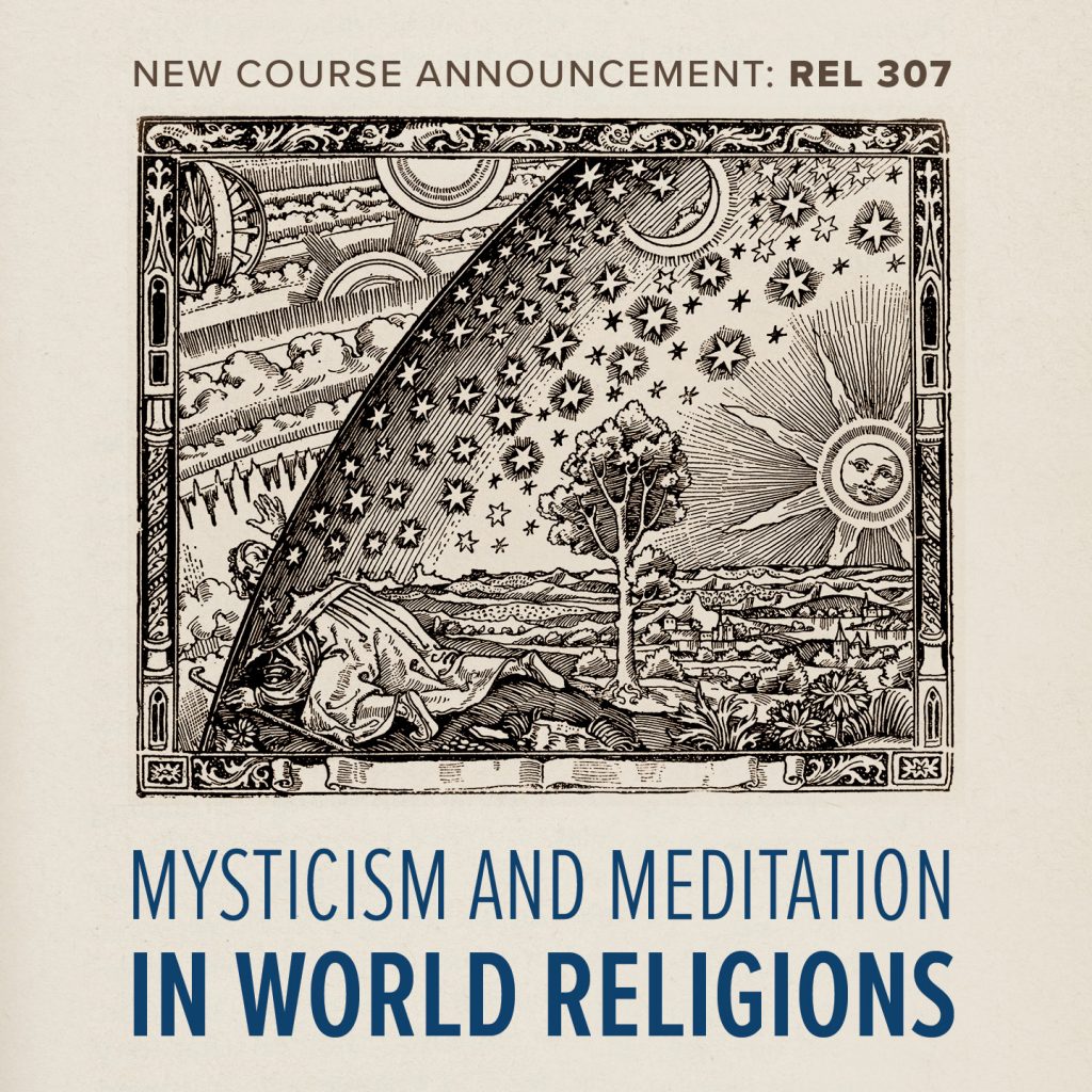 New Course Announcement: REL 307 Mysticism and Meditation in World ...