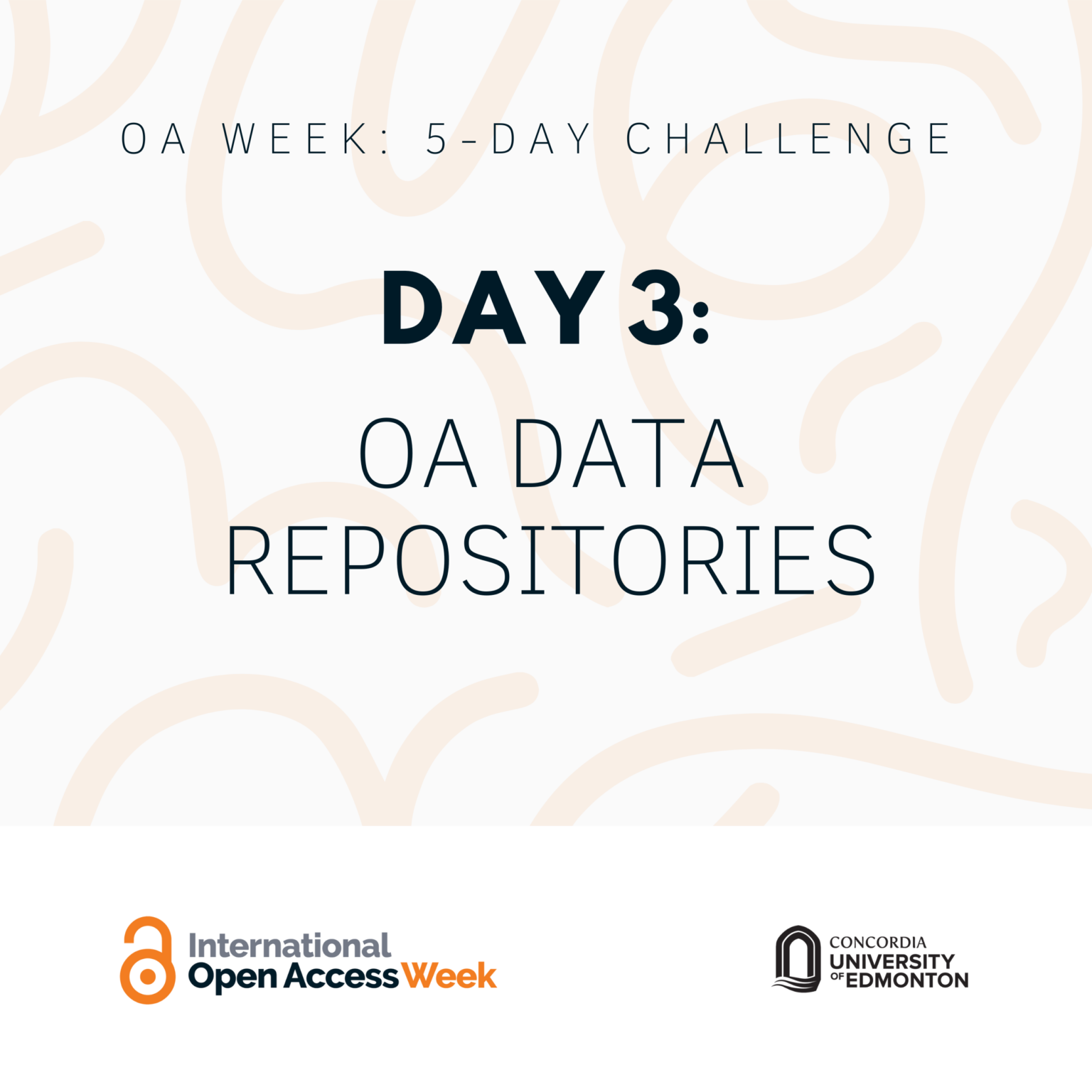 Day 3: OA Data Repositories - Concordia University of Edmonton